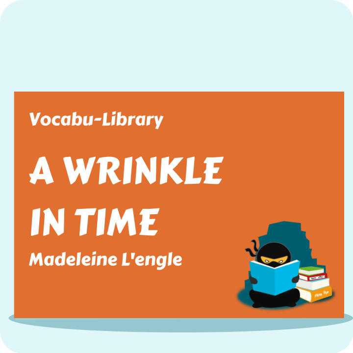 A Wrinkle in Time – Vocabulary Ninja