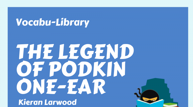 The Legend of Podkin One-Ear | Vocabulary Ninja