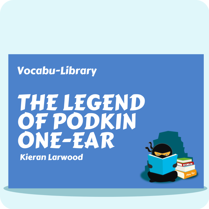 The Legend of Podkin One-Ear – Vocabulary Ninja