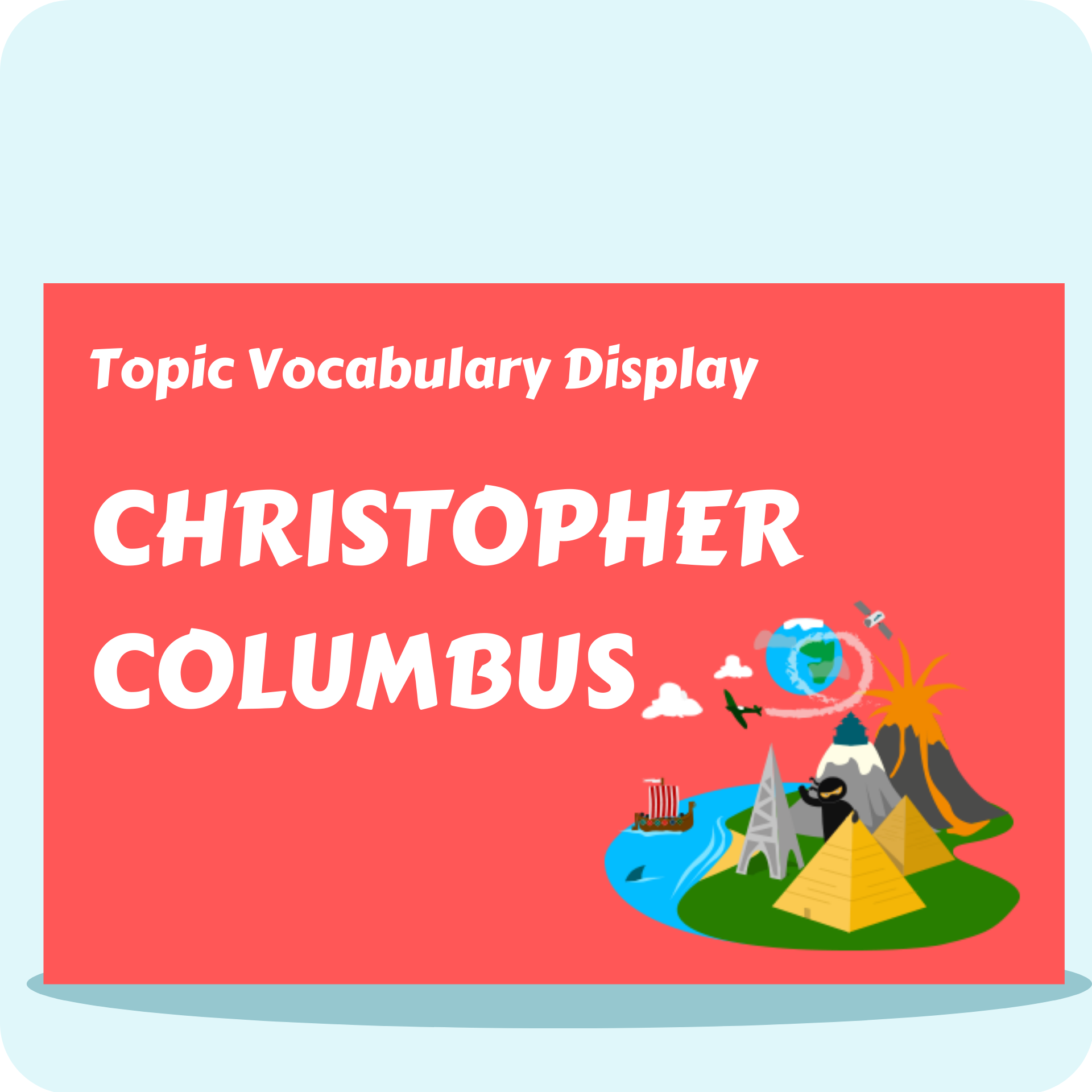 Christopher Columbus Vocabulary Display Pack – Vocabulary Ninja
