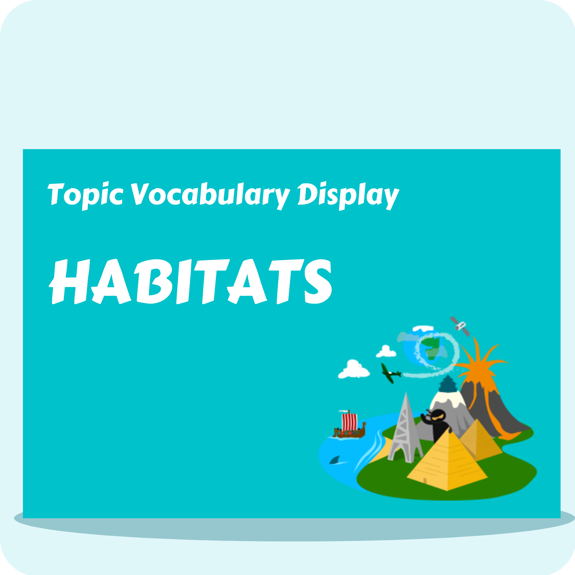 Habitats Vocabulary Display Packs – Vocabulary Ninja