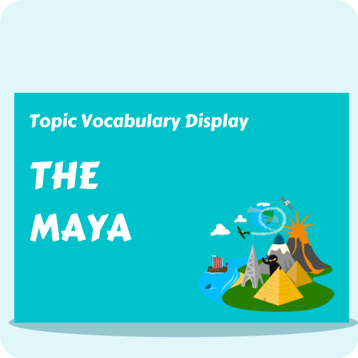 The Maya Vocabulary Display Pack – Vocabulary Ninja