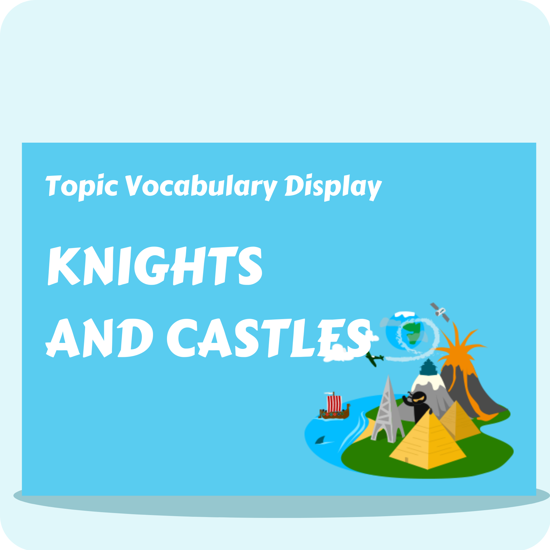 Knights and Castles Vocabulary Display Pack – Vocabulary Ninja