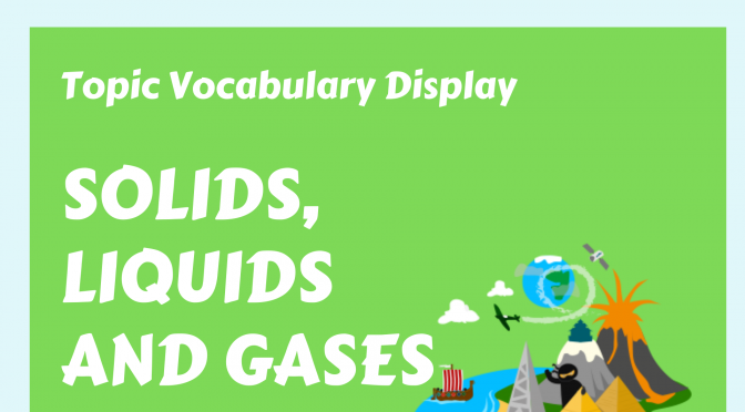 Solids, Liquids and Gases | Vocabulary Ninja