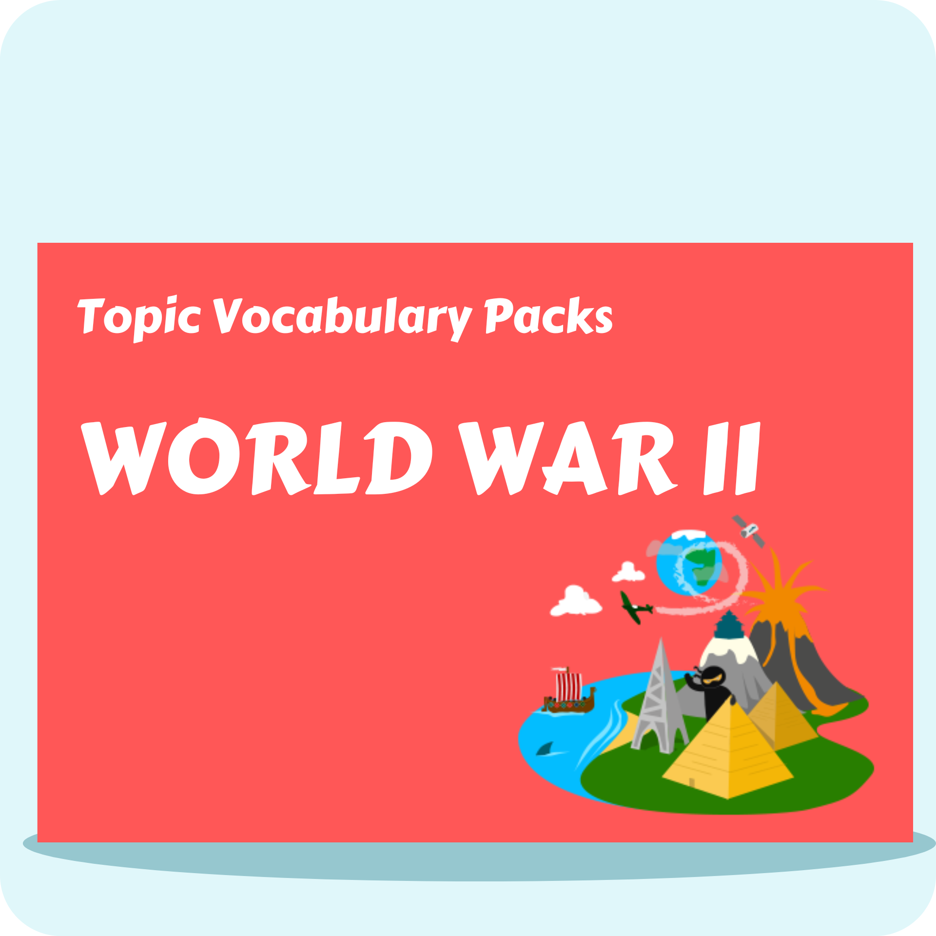 World War II Topic Vocabulary Pack – Vocabulary Ninja