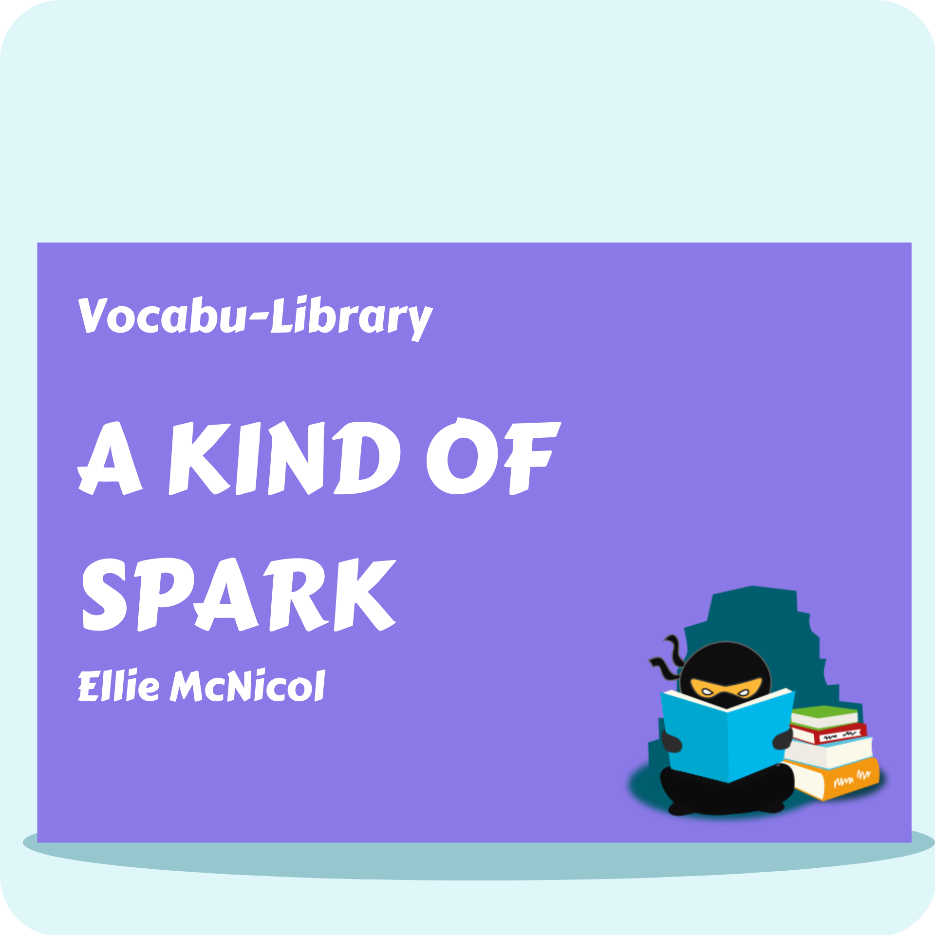 A Kind of Spark – Vocabulary Ninja