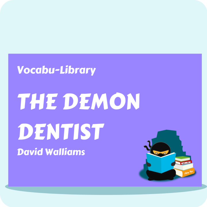 The Demon Dentist – Vocabulary Ninja