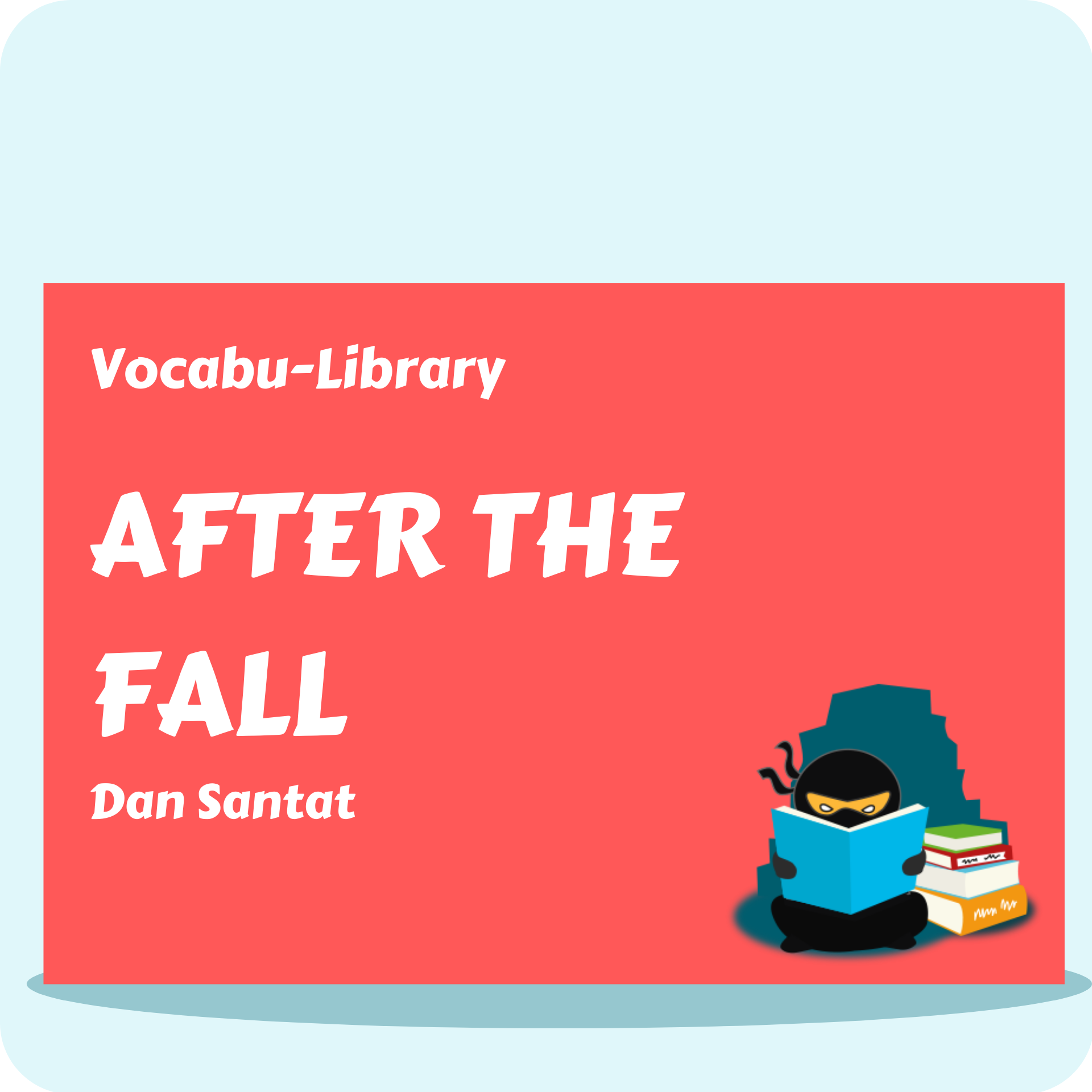 After the Fall – Vocabulary Ninja