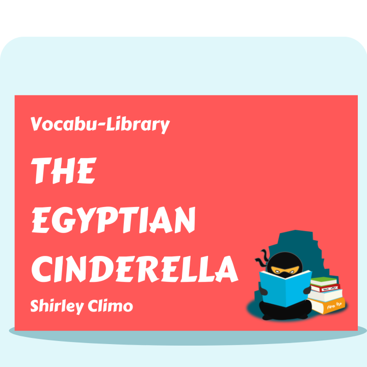 The Egyptian Cinderella – Vocabulary Ninja