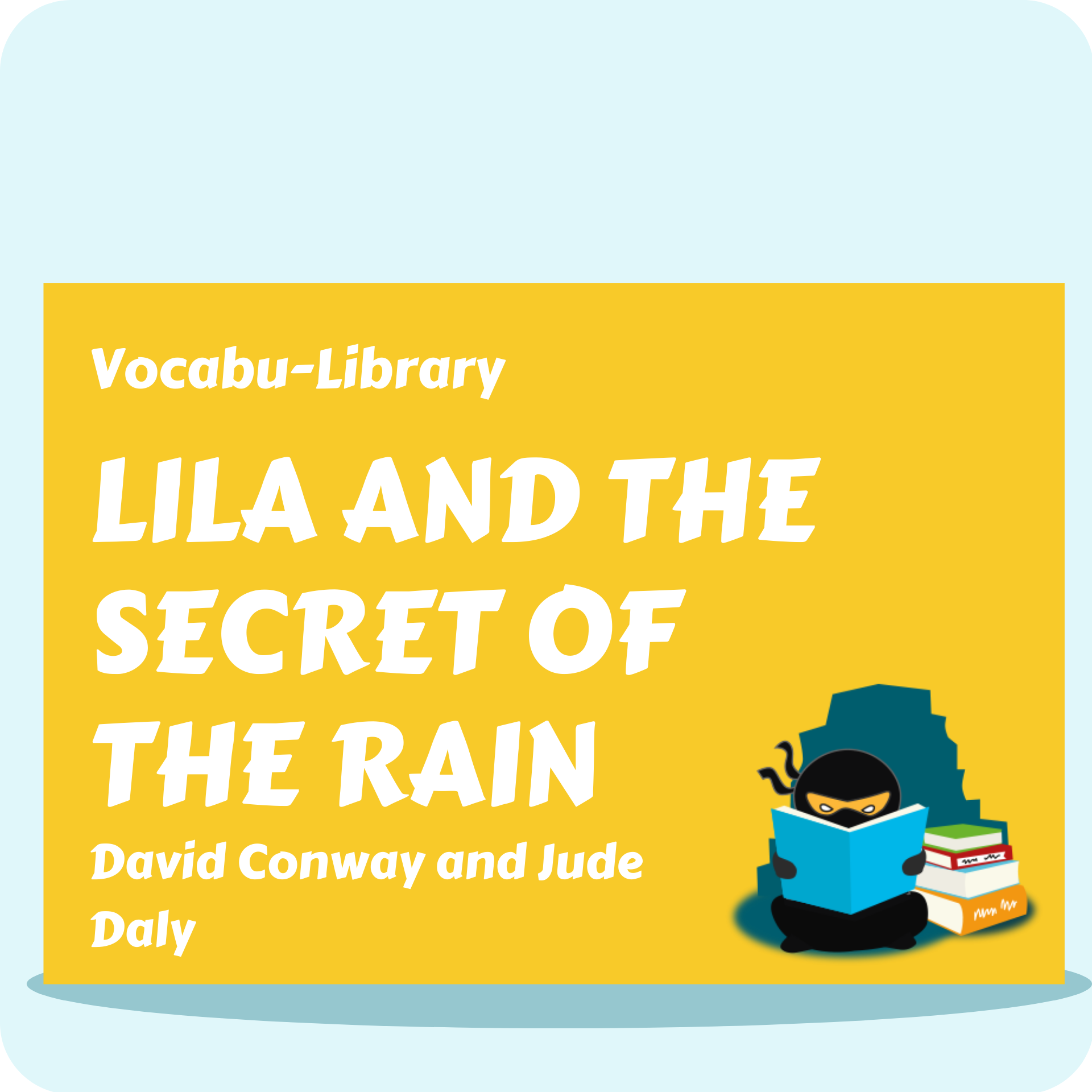 Lila and the Secret of the Rain – Vocabulary Ninja