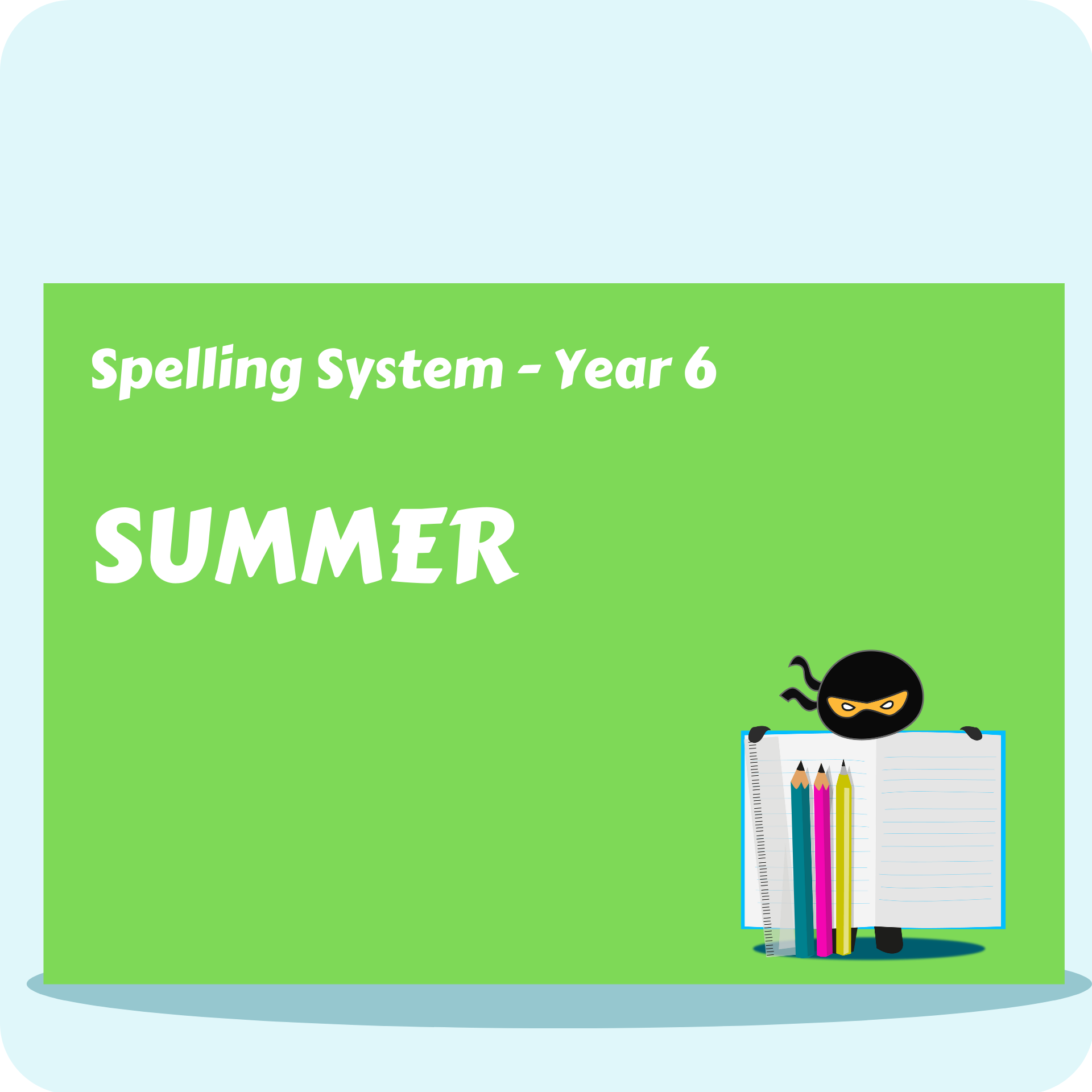 Spelling System Year 6 – Summer – Vocabulary Ninja
