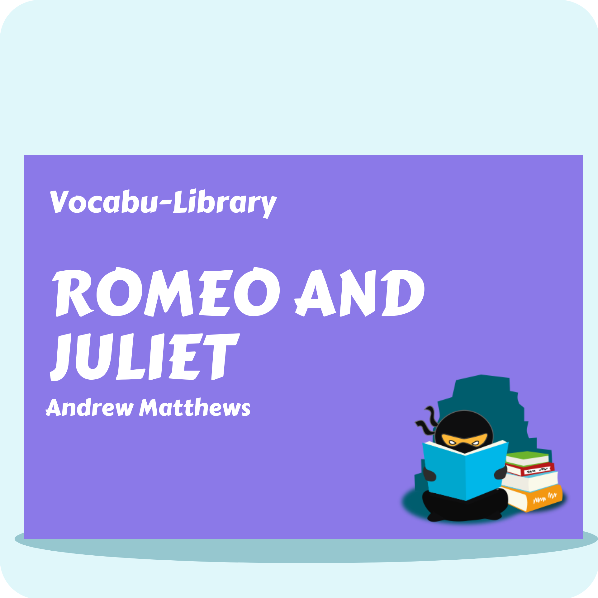 Romeo and Juliet – Vocabulary Ninja