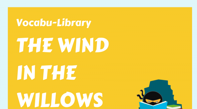 The Wind in the Willows | Vocabulary Ninja