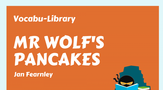 Mr Wolf's Pancakes | Vocabulary Ninja