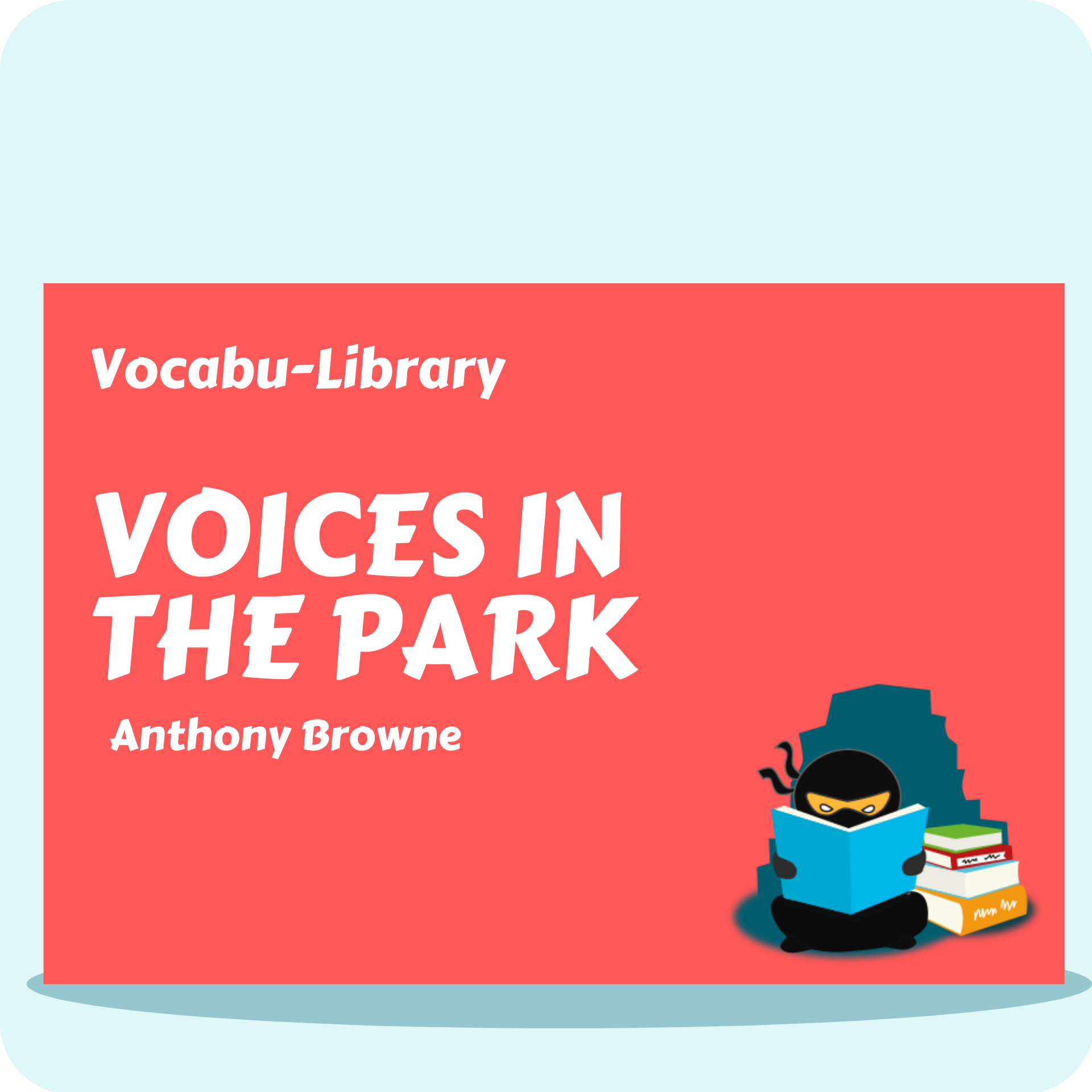 Voices in the Park – Vocabulary Ninja
