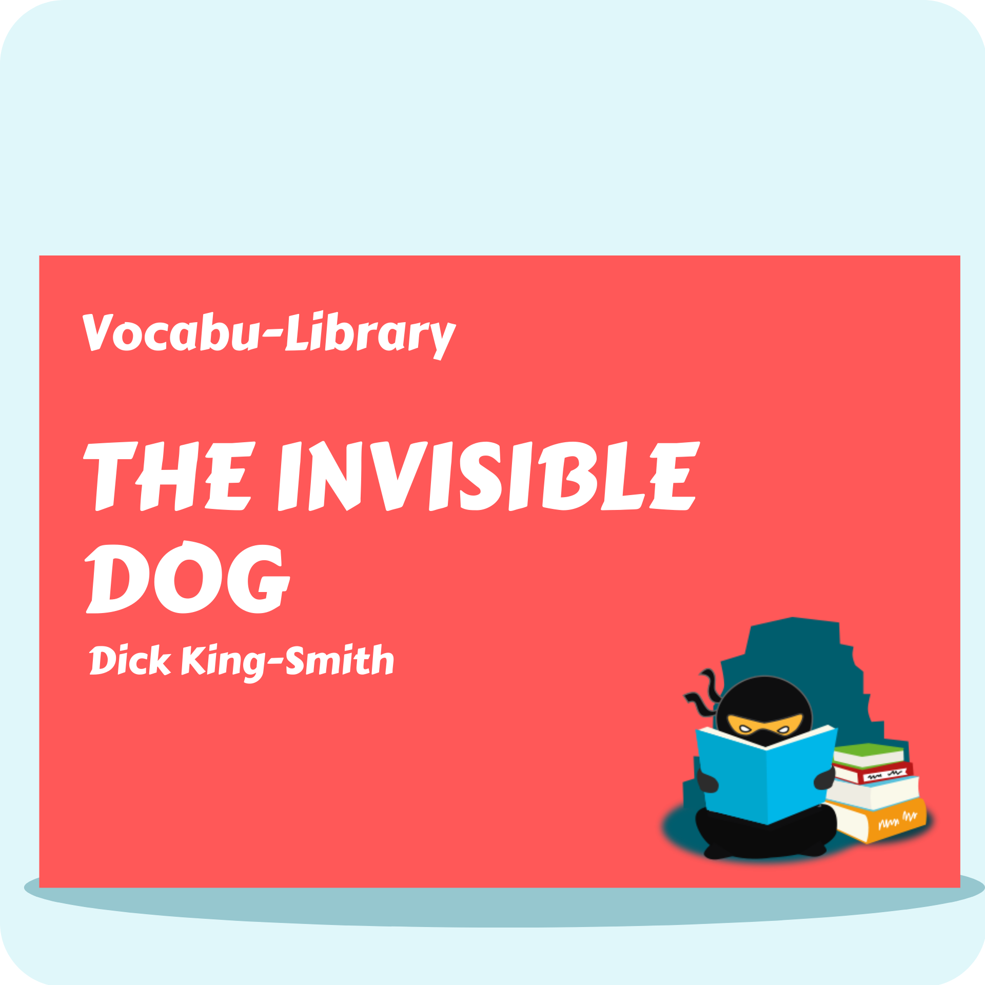 The Invisible Dog – Vocabulary Ninja