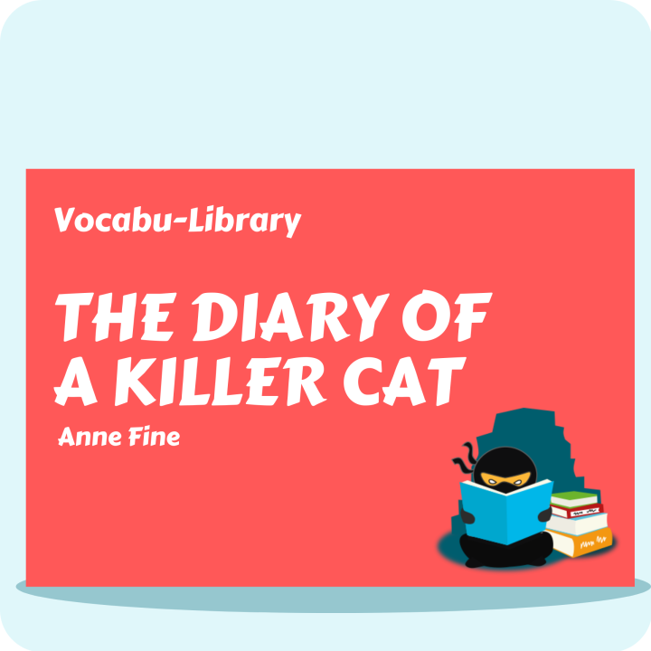 The Diary of a Killer Cat – Vocabulary Ninja