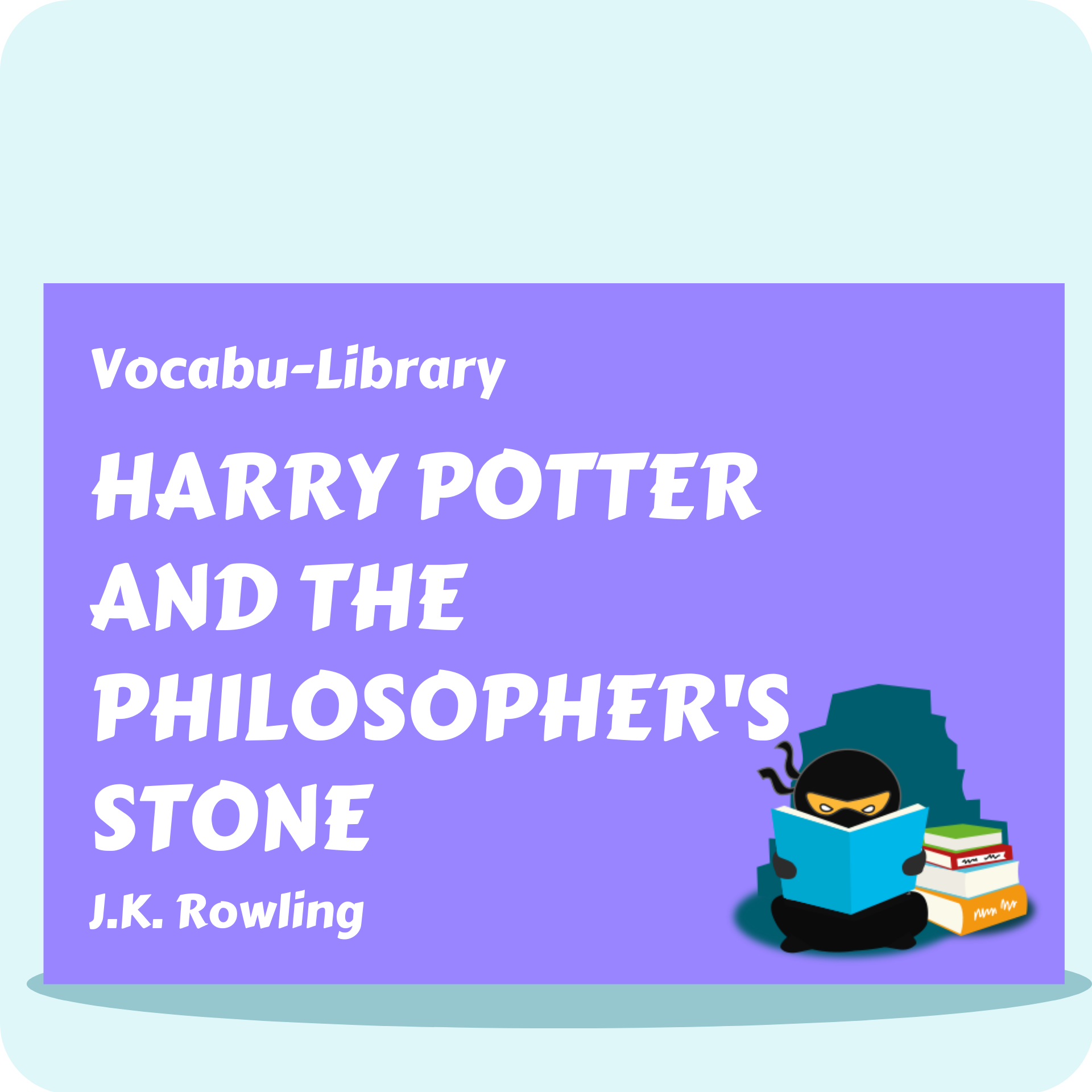 Harry Potter and the Philosopher’s Stone – Vocabulary Ninja