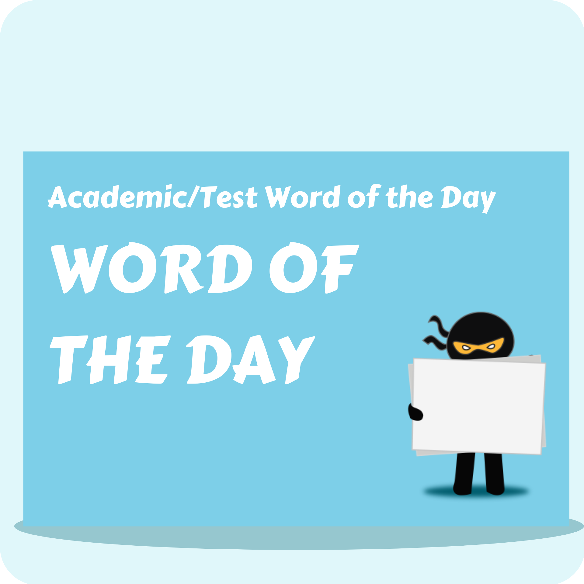 Academic / Test Word of the Day – Vocabulary Ninja