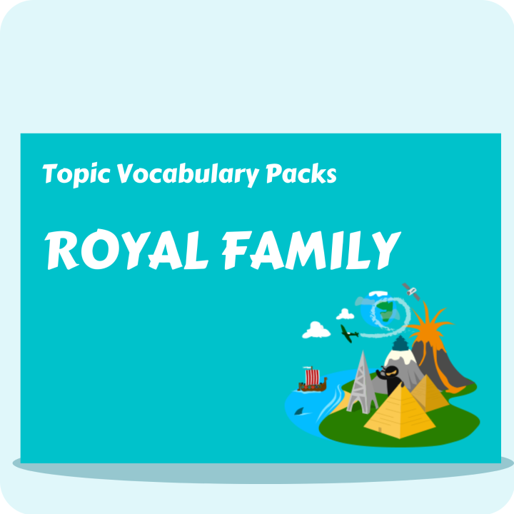 Royal Family Topic Vocabulary Pack – Vocabulary Ninja