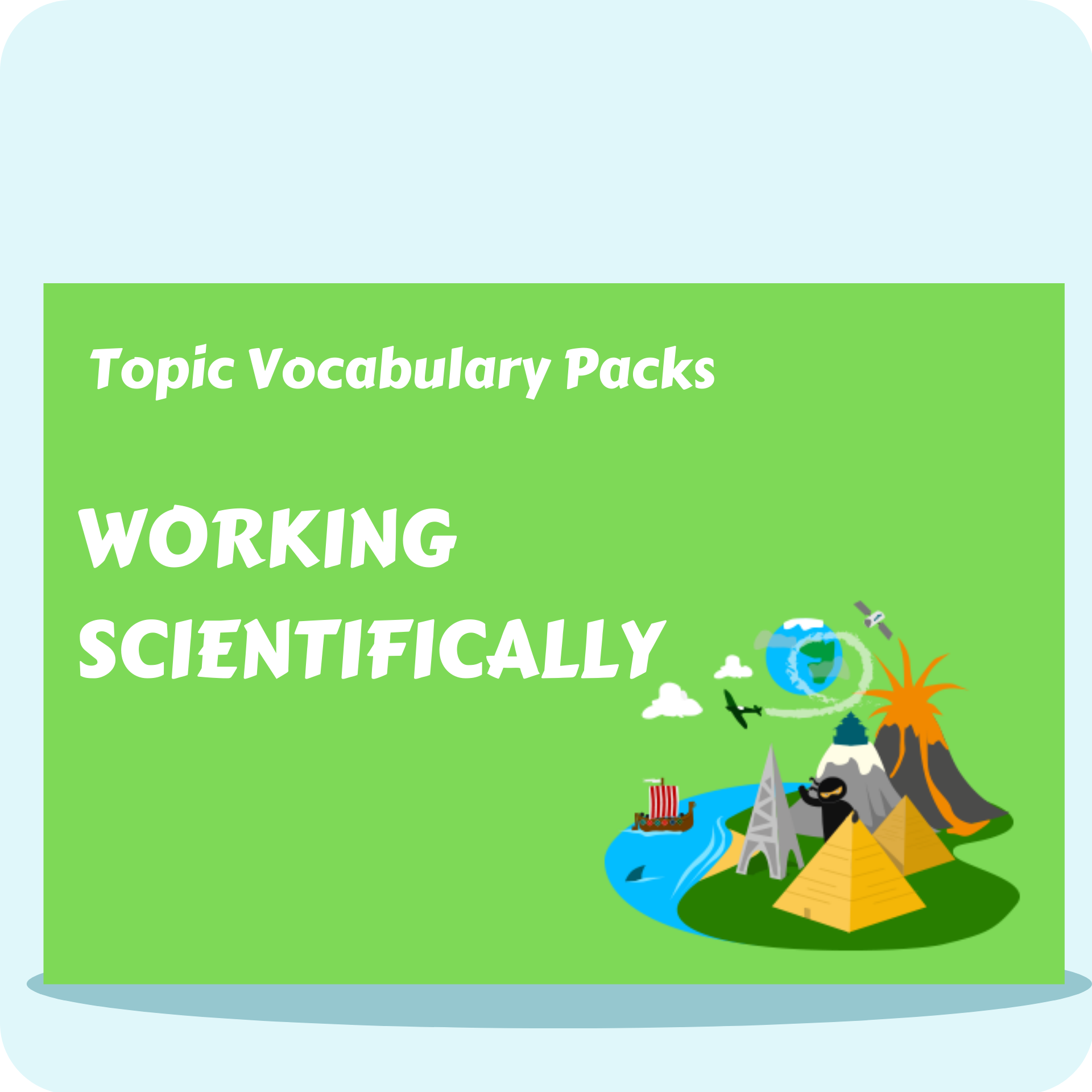 Working Scientifically Topic Vocabulary Pack – Vocabulary Ninja