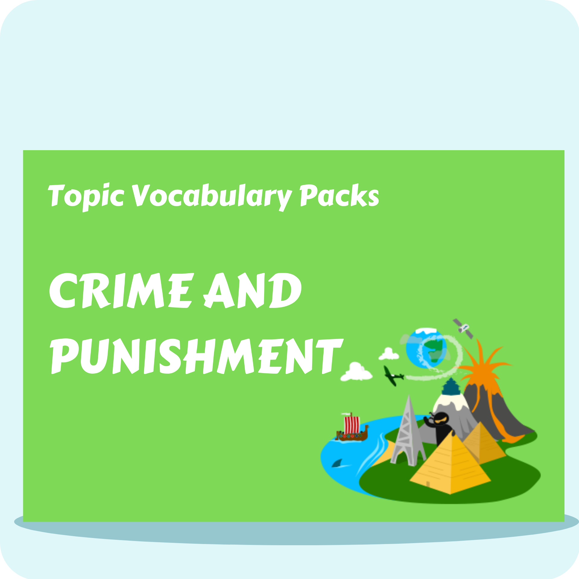 Crime and Punishment Topic Vocabulary Pack – Vocabulary Ninja