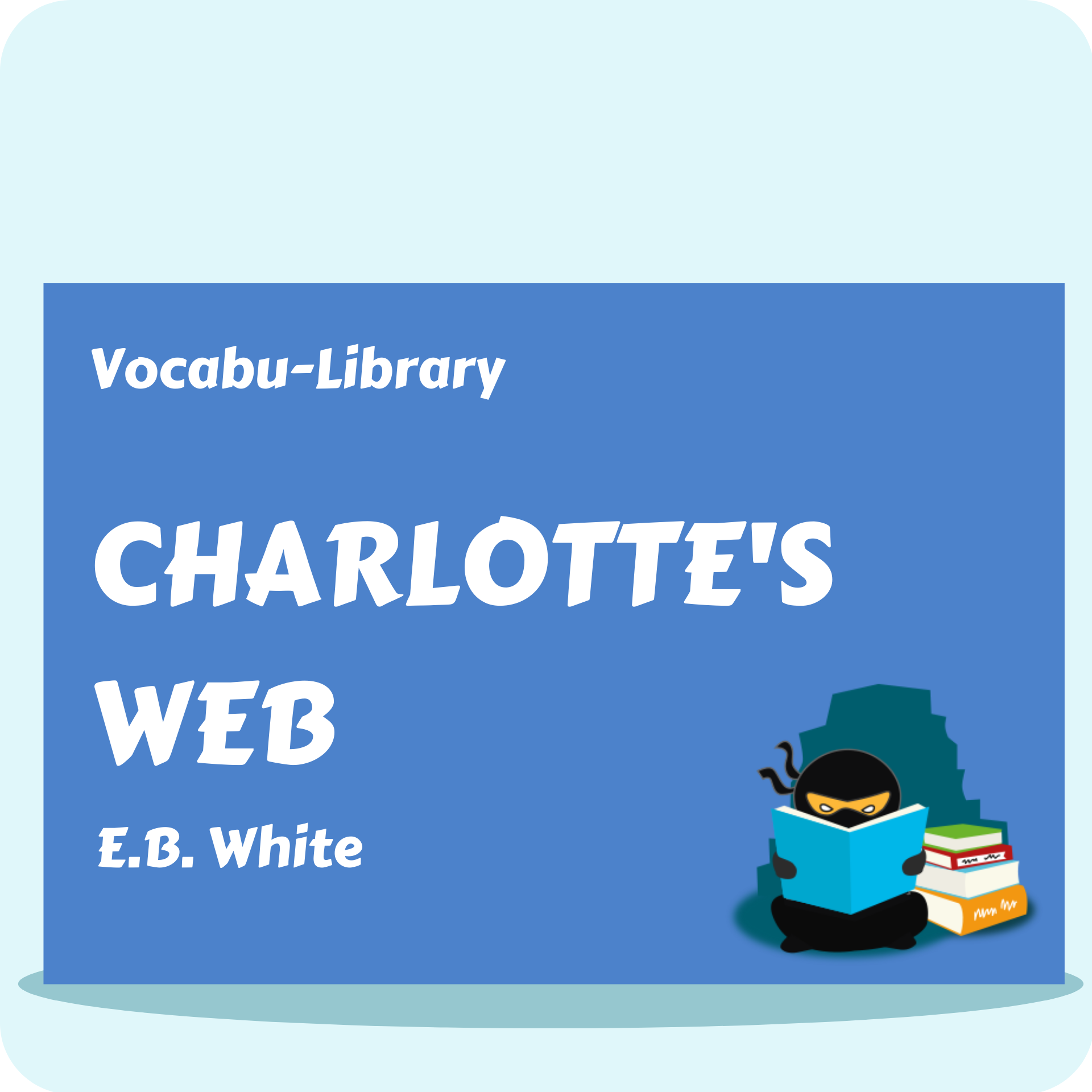 Charlotte’s Web – Vocabulary Ninja
