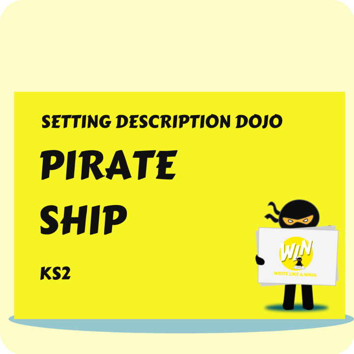 Pirate Ship – Setting Description Dojo KS2 – Vocabulary Ninja