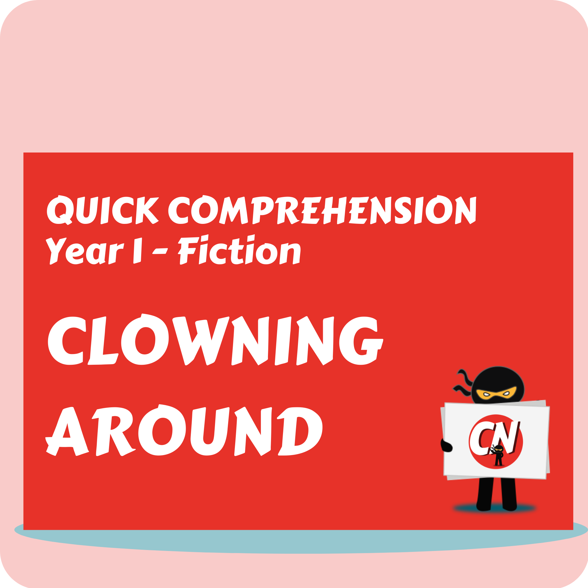 Quick Comprehension – Year 1 – Fiction – Clowning Around – Vocabulary Ninja