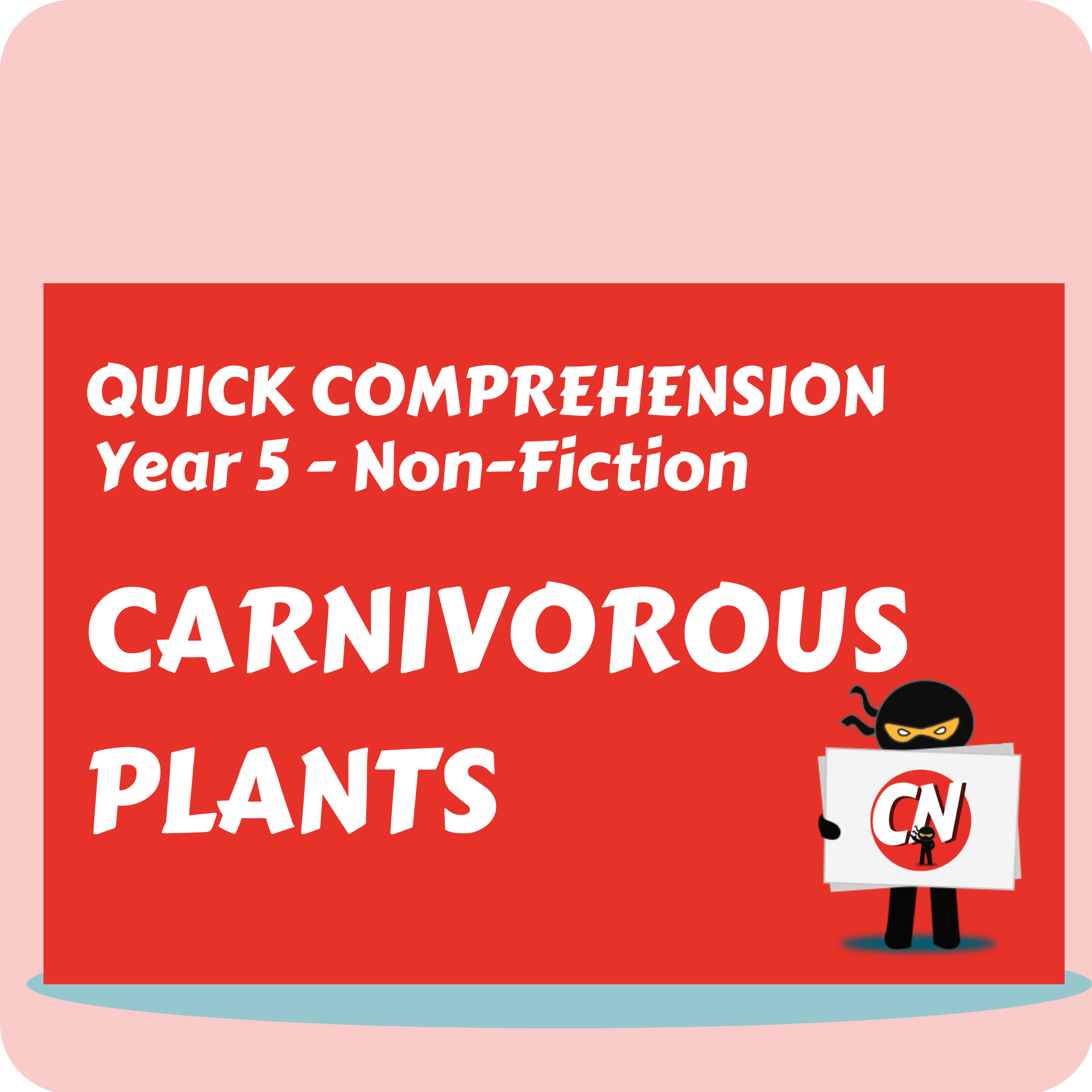 Quick Comprehension – Year 5 – Non-Fiction – Carnivorous Plants ...