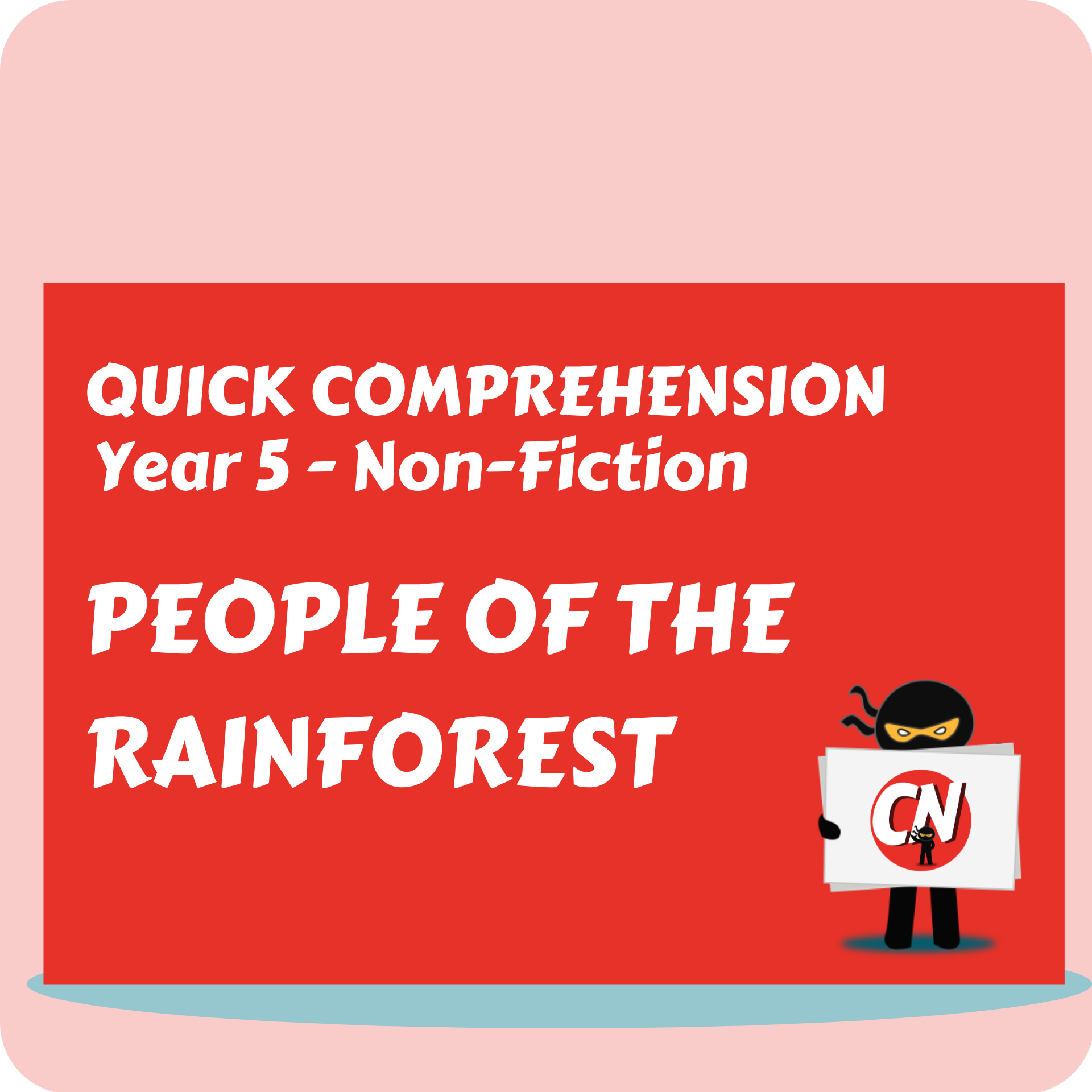 Quick Comprehension – Year 5 – Non-Fiction – Rainforest People ...
