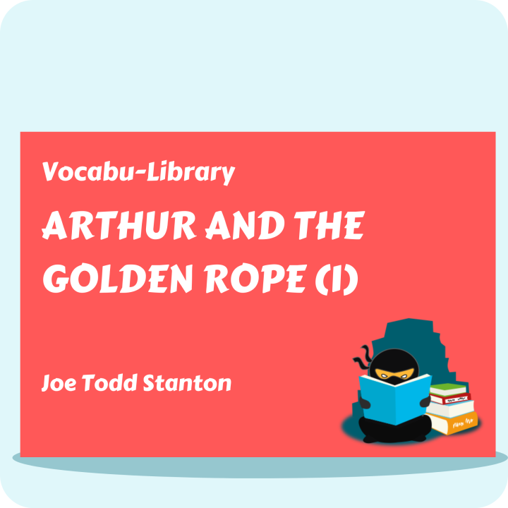 Arthur and the Golden Rope (1) – Vocabulary Ninja