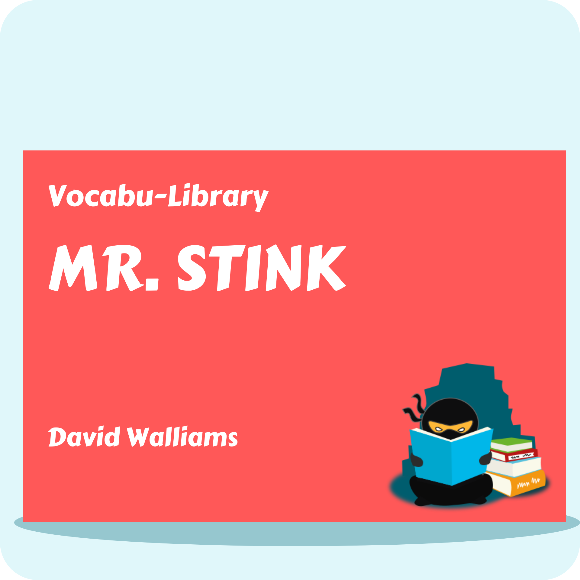 Mr. Stink – Vocabulary Ninja
