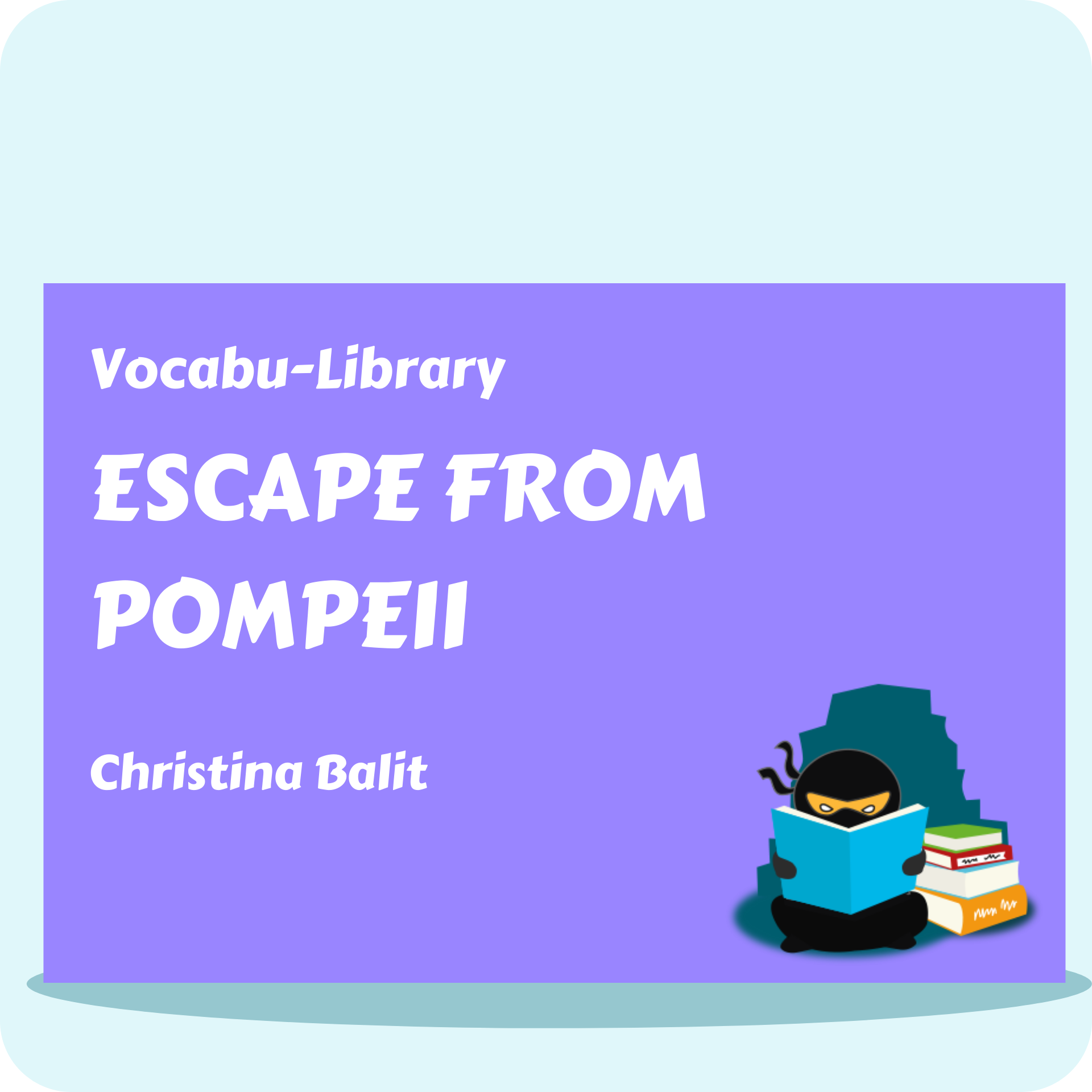 Escape from Pompeii – Vocabulary Ninja