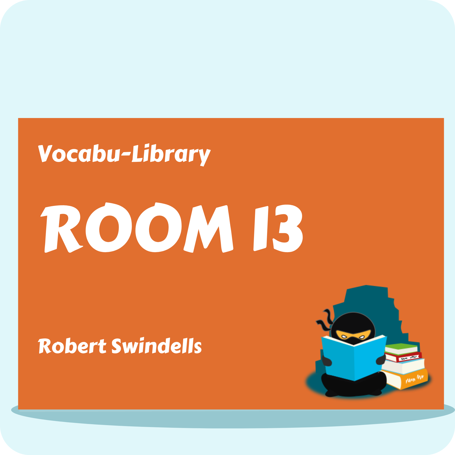 Room 13 – Vocabulary Ninja