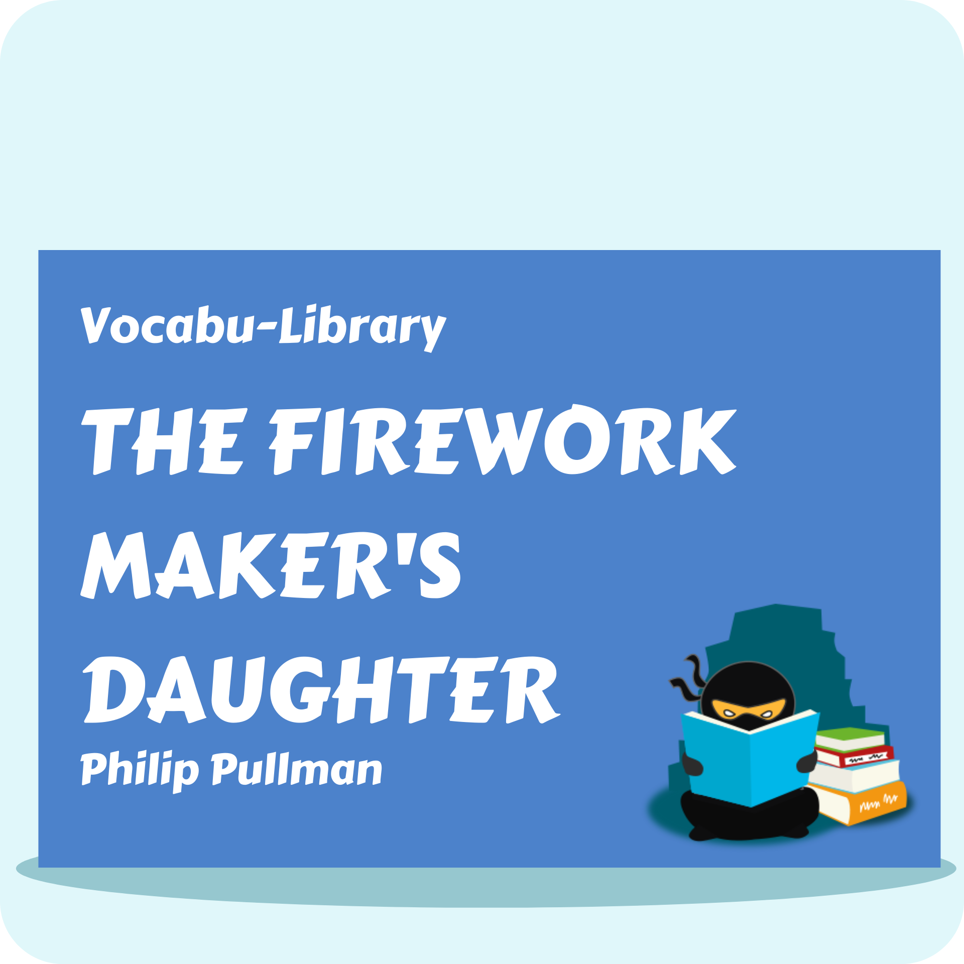 The Firework Maker’s Daughter – Vocabulary Ninja
