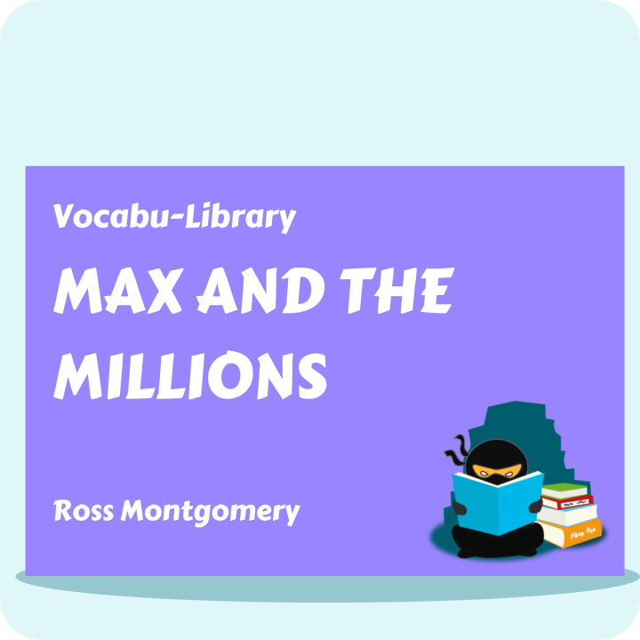 Max and the Millions – Vocabulary Ninja
