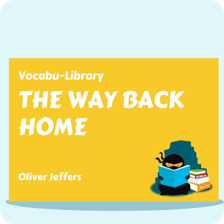 The Way Back Home – Vocabulary Ninja