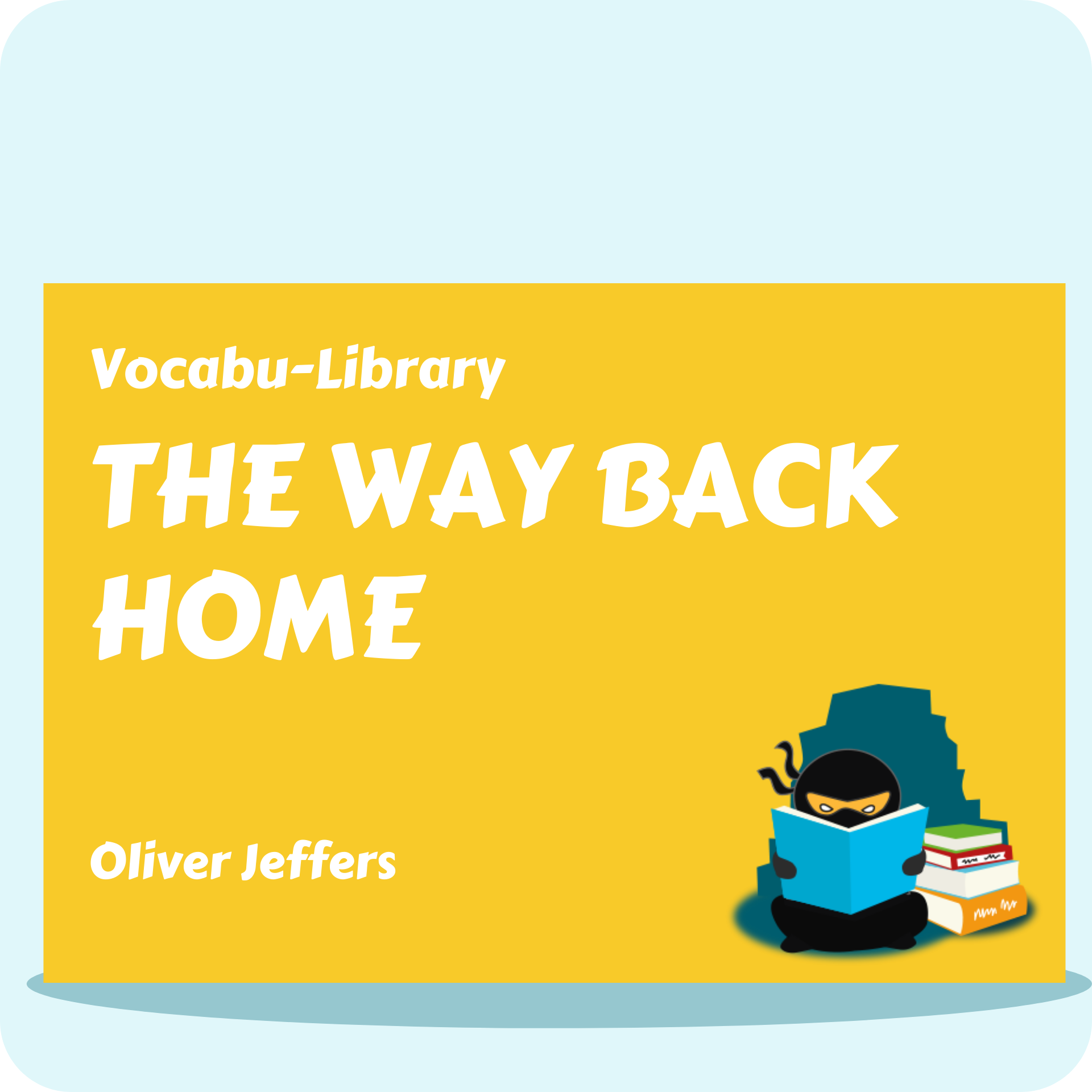 The Way Back Home – Vocabulary Ninja