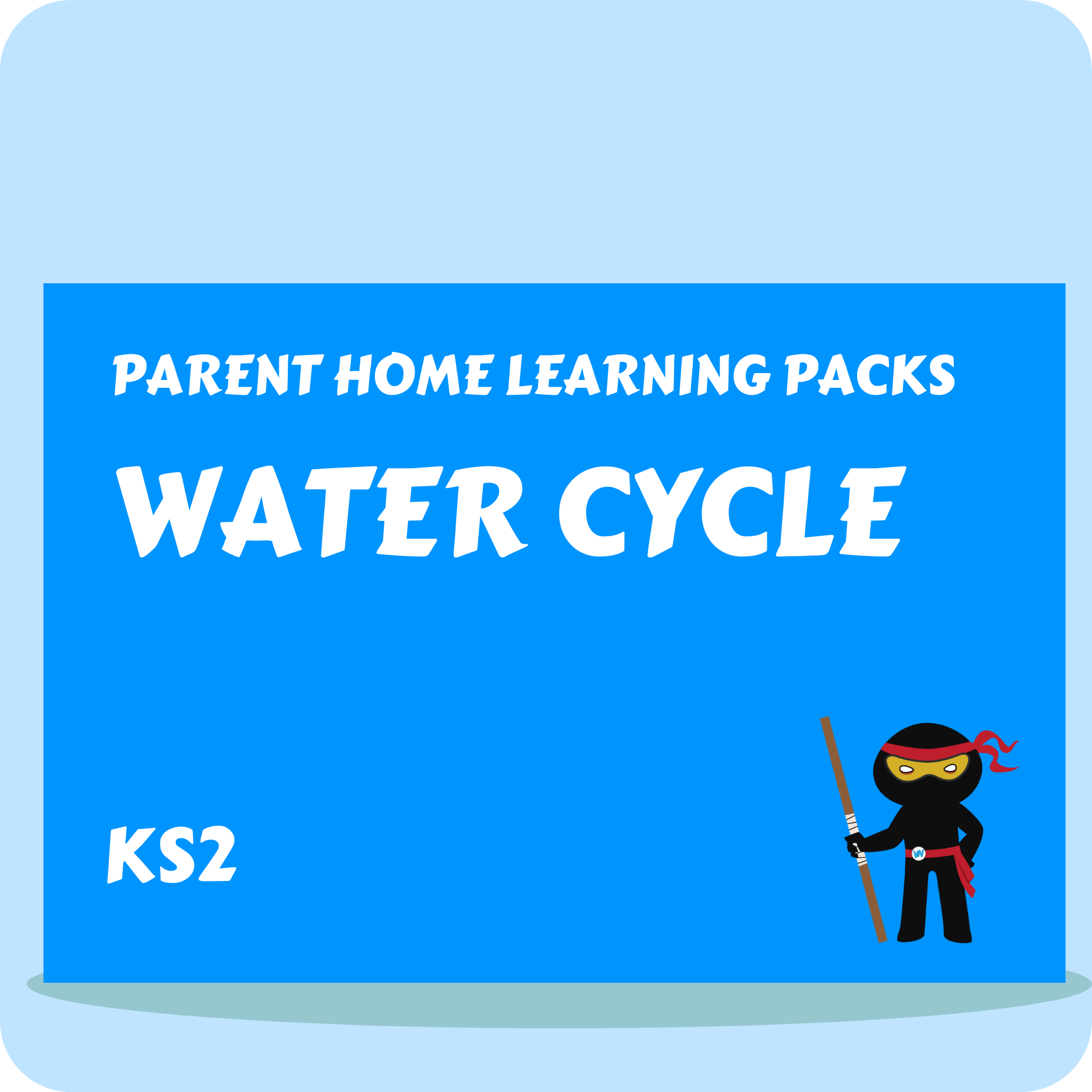 Water Cycle – Parent Home Learning Pack – Vocabulary Ninja