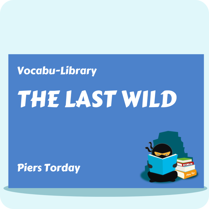 The Last Wild – Vocabulary Ninja