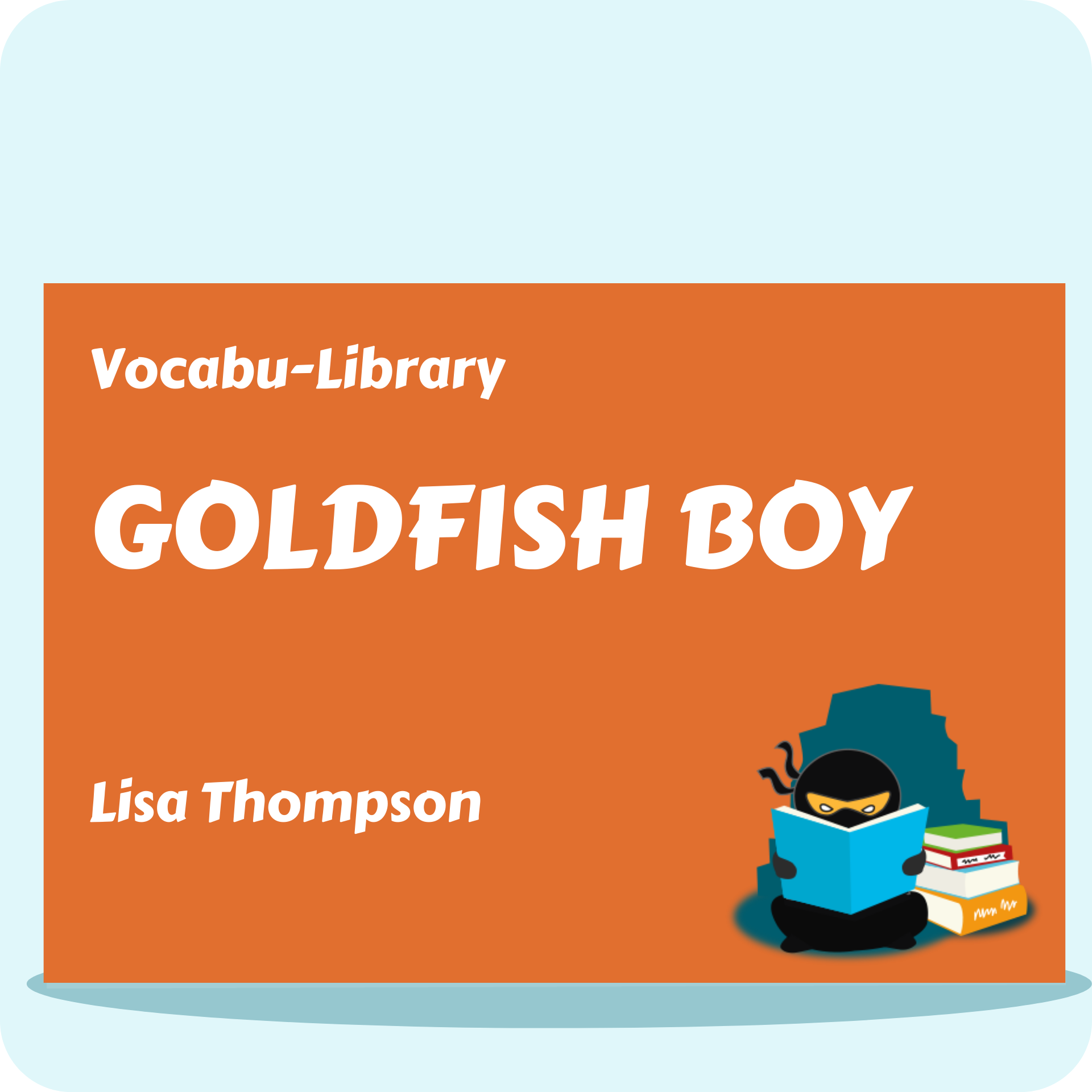 Goldfish Boy – Vocabulary Ninja