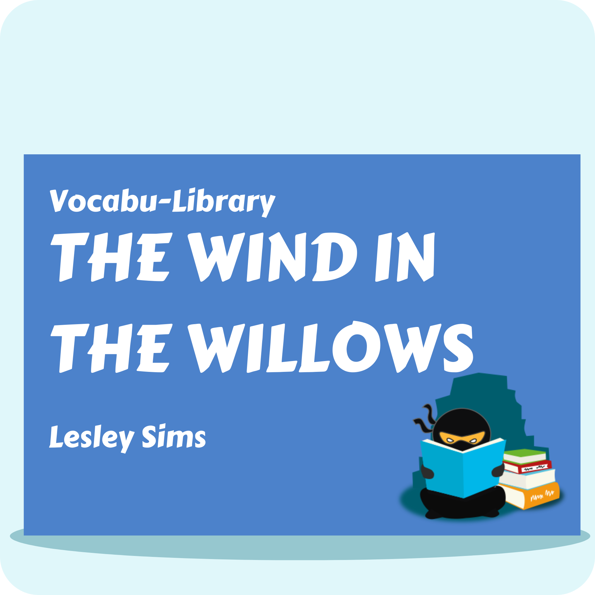 The Wind in the Willows (2) – Vocabulary Ninja