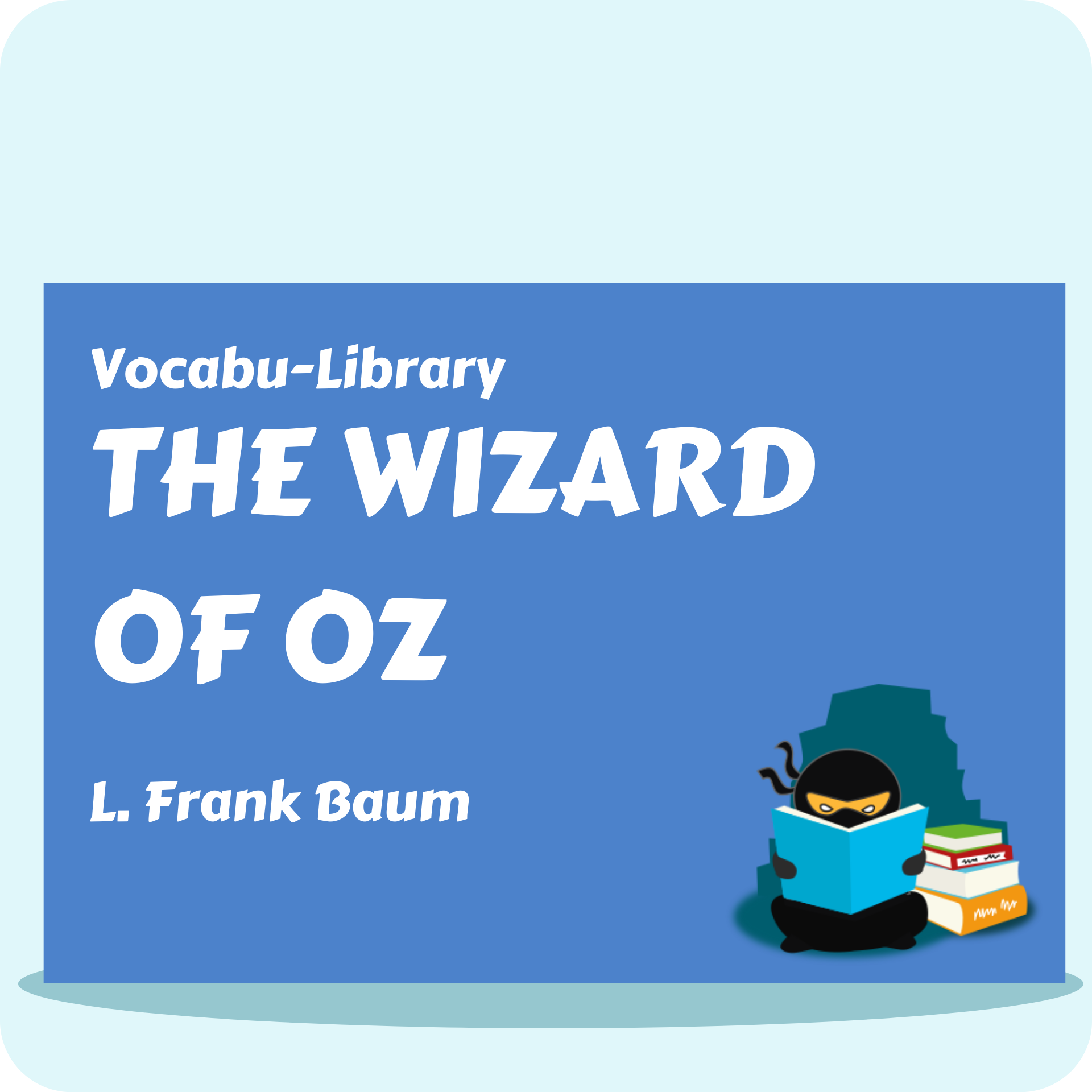 The Wizard of Oz – Vocabulary Ninja