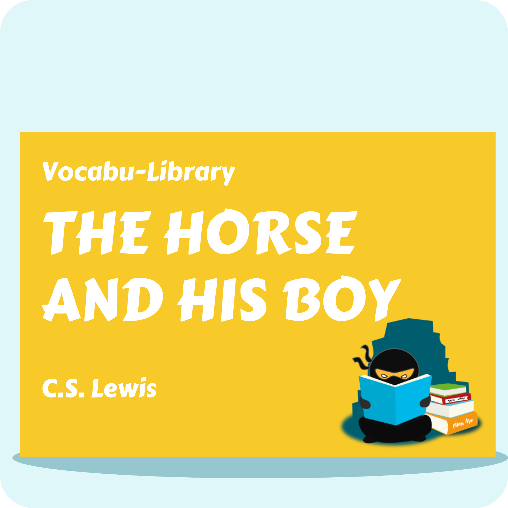 The Horse and his Boy – Vocabulary Ninja