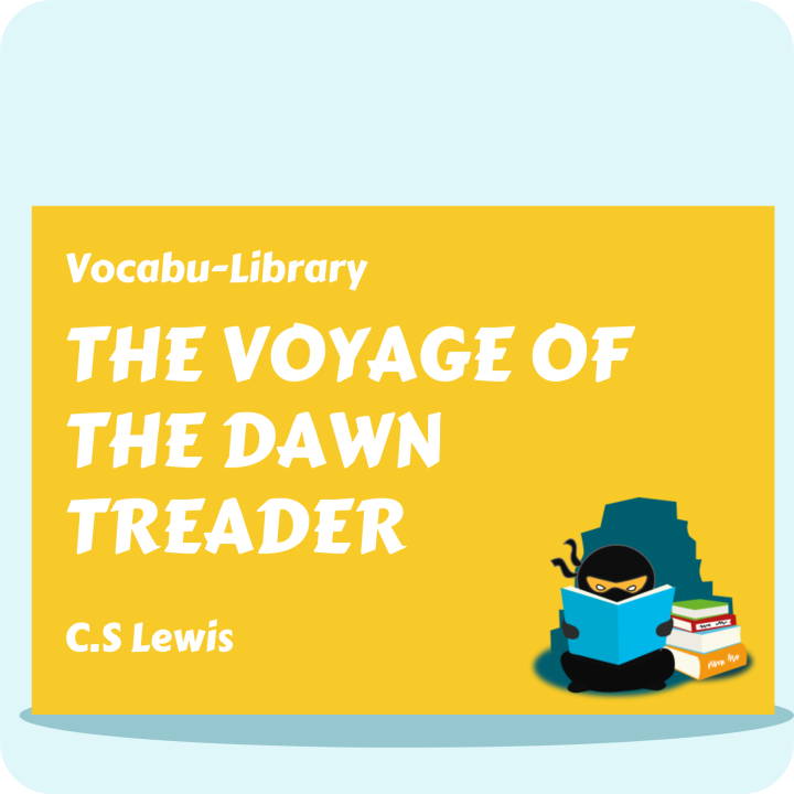 The Voyage of the Dawn Treader – Vocabulary Ninja