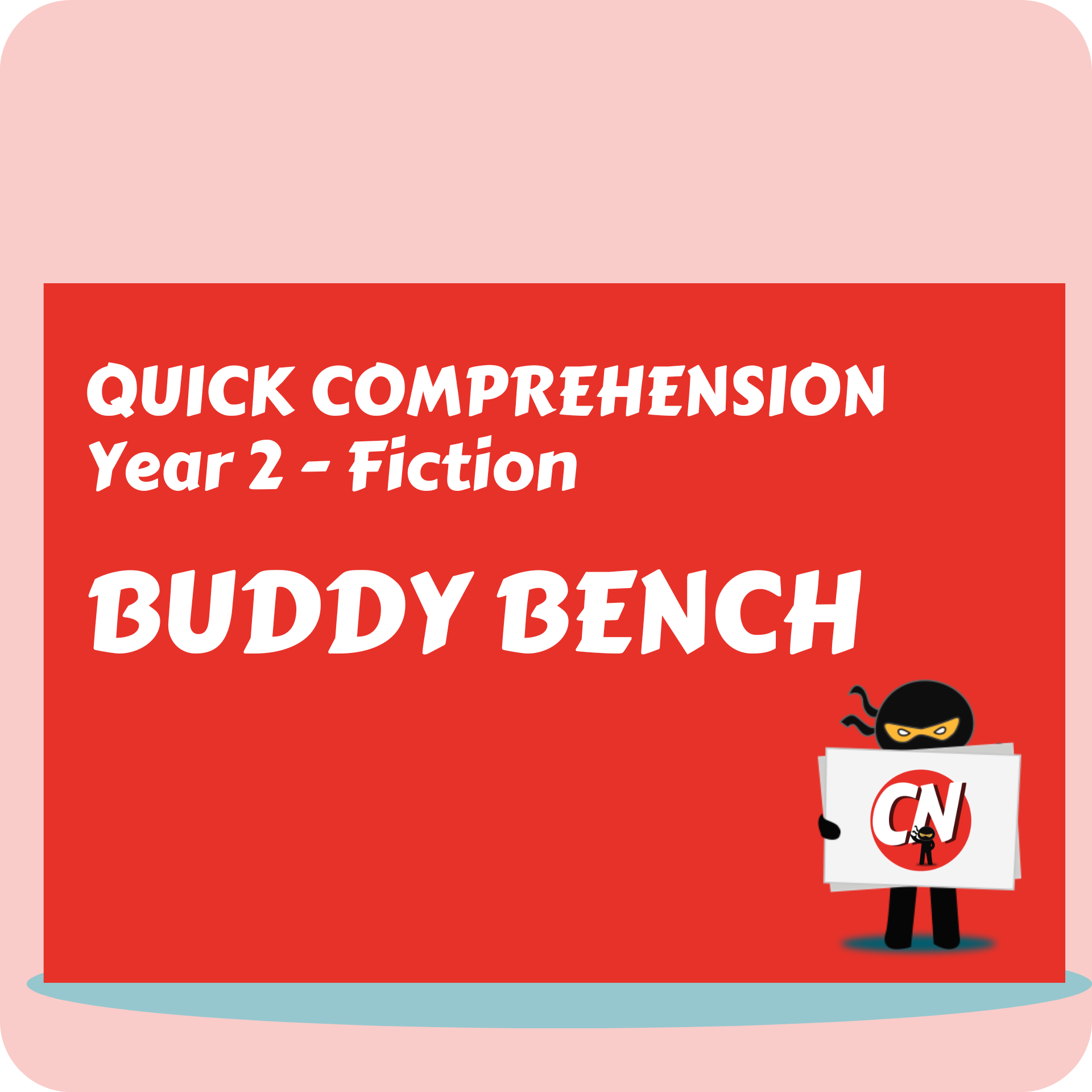 Quick Comprehension – Year 2 – Fiction – Buddy Bench – Vocabulary Ninja