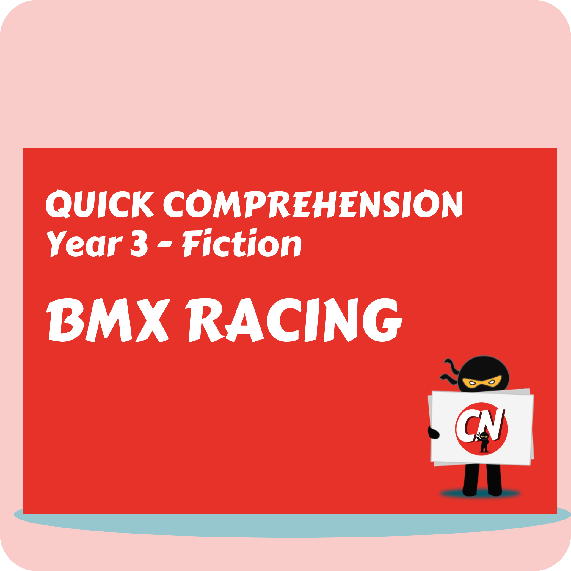 Quick Comprehension – Year 3 – Fiction – BMX Racing – Vocabulary Ninja