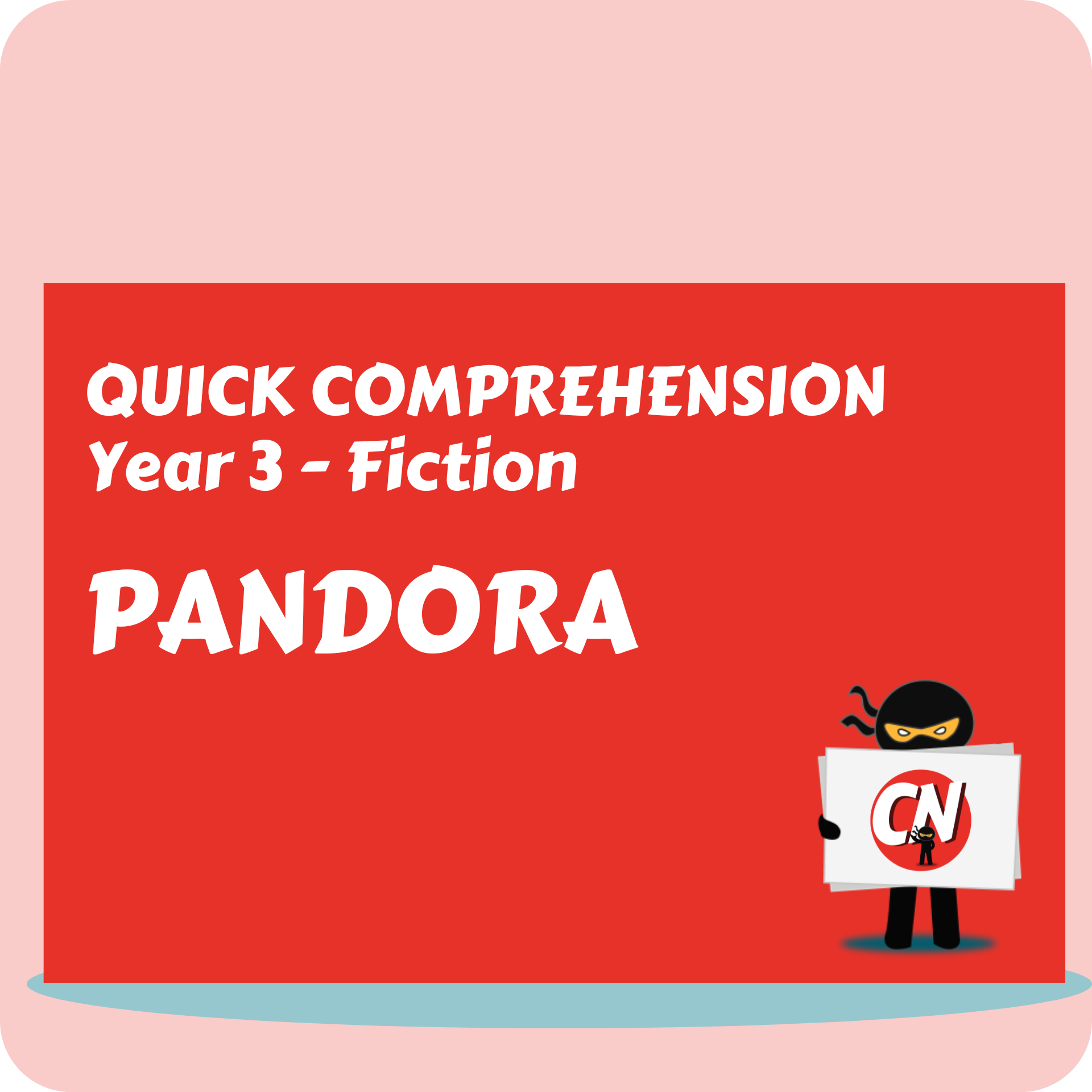 Quick Comprehension – Year 3 – Fiction – Pandora – Vocabulary Ninja