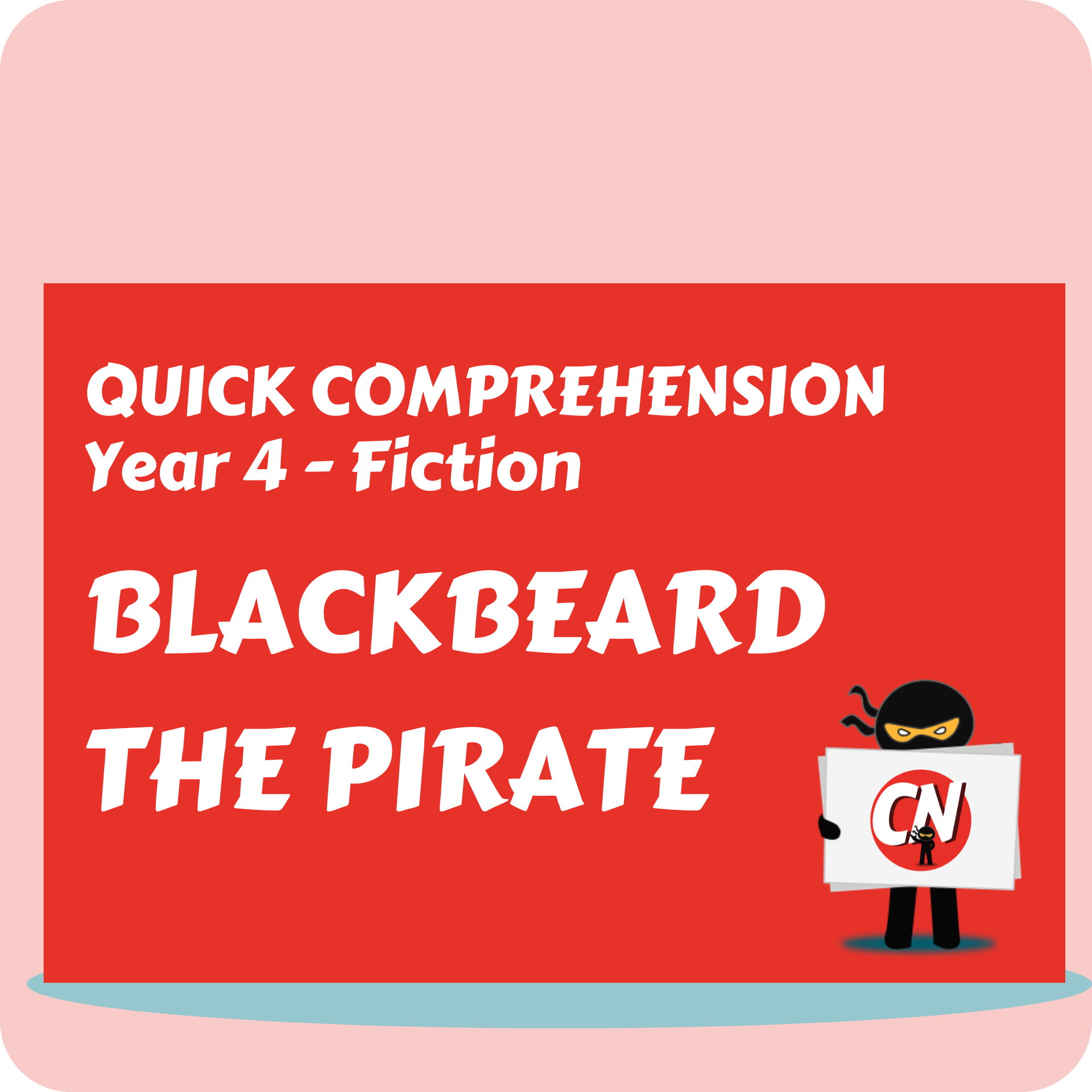 Quick Comprehension – Year 4 – Fiction – Blackbeard the Pirate ...